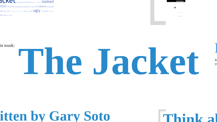 The Jacket - Gary Soto Prezi by Universal Teacher on Prezi