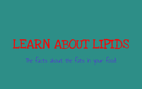 My lipids project by Melankay Cheese on Prezi