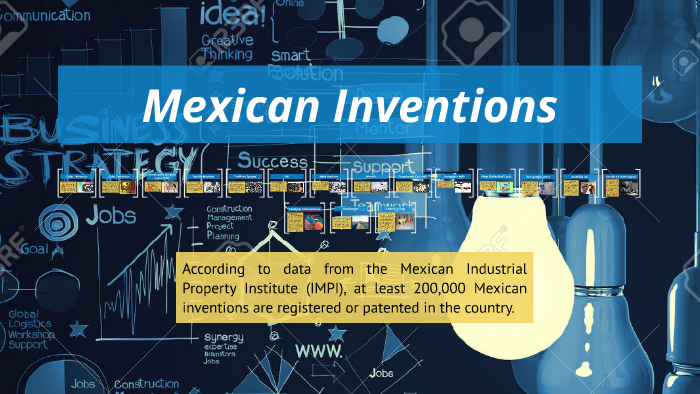 Mexican Inventions by Emilio Mejía Galán Solorio on Prezi
