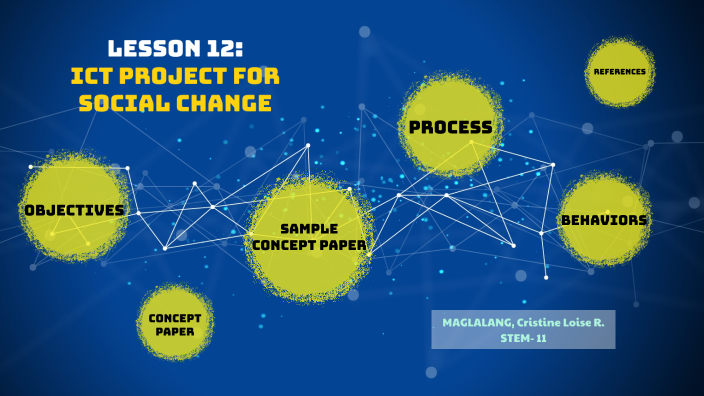 Lesson 12- ICT Project for Social Change by Cristine Loise on Prezi