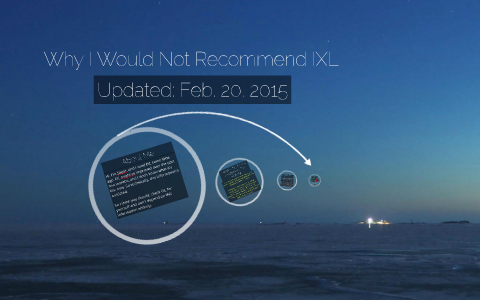 WHY IXL SUCKS by Sagar Bhatt on Prezi