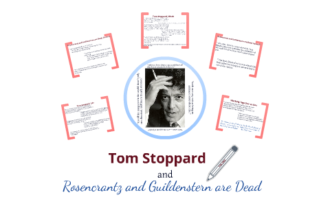 Tom Stoppard and "Rosencrantz and Guildenstern are Dead" by Anastasia ...