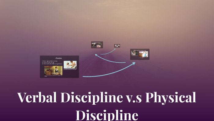 Verbal Discipline v.s Physical Discipline by Alix Zierden on Prezi Next