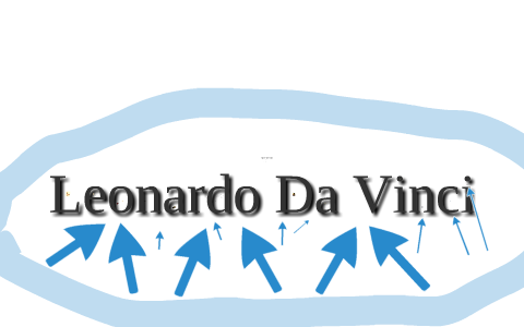 Leonardo Da Vinci by christian neeves on Prezi