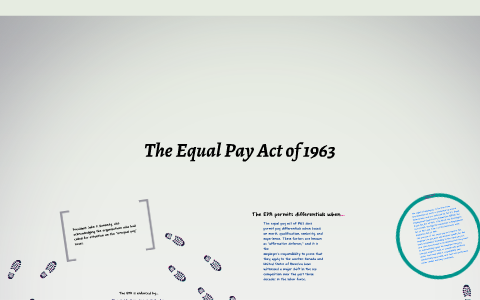 The Equal Pay Act of 1963 by lovepreet dhillon on Prezi