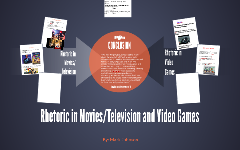 Rhetoric in Movies and Video Games by Mark Johnson on Prezi