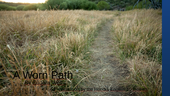 A Worn Path by Nick McDonald on Prezi