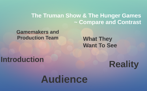 The Truman Show & The Hunger Games by Sammie Medina on Prezi