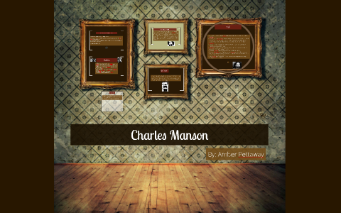 charles manson project by amber pettaway on Prezi