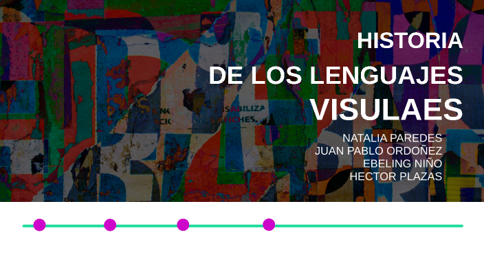 Historia de los lenguajes visuales. by Evelind Guzmán on Prezi