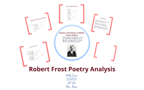 Choices and Nature in Robert Frost's Poetry by Kelly Ivan on Prezi