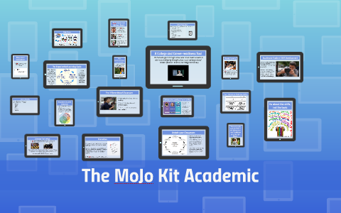 The MoJo Kit Academic by Michael Clarke on Prezi