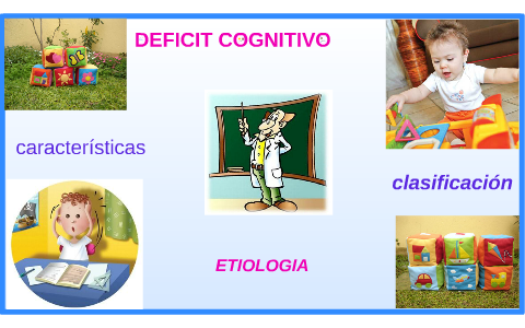 DEFICIT COGNITIVO by on Prezi