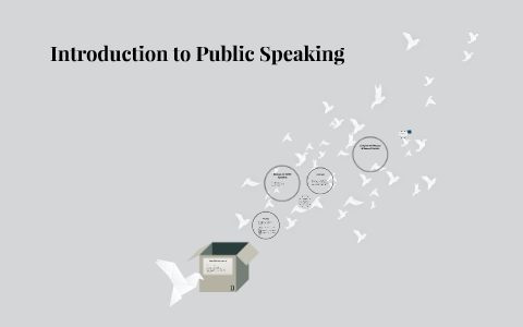 Introduction to Public Seaking by Benjamin Postin on Prezi