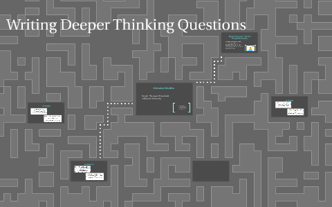 Writing Deeper Thinking Questions by Joanne Stiles on Prezi