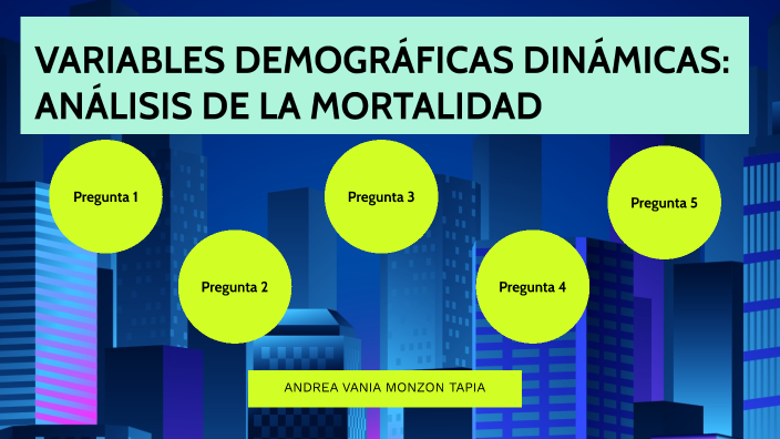 VARIABLES DEMOGRÁFICAS DINÁMICAS: ANÁLISIS DE LA MORTALIDAD by Andy ...
