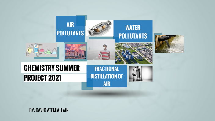 CHEMISTRY SUMMER PROJECT 2021 by David Atem Allain on Prezi
