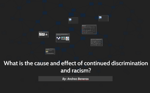 What is the cause of continued discrimination and racism? by Andrea ...