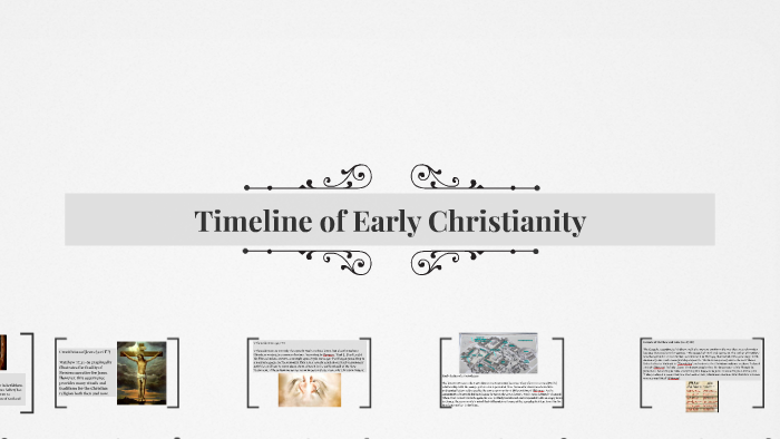 Timeline of Early Christianity by Natalie Ramsey on Prezi