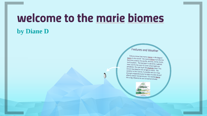 welcome to the marie biomes by diane d on Prezi