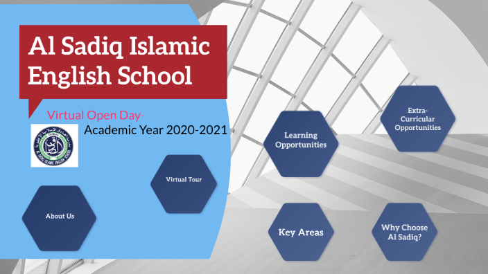 Al Sadiq Islamic English School Virtual Open Day by Emma Lynch on Prezi