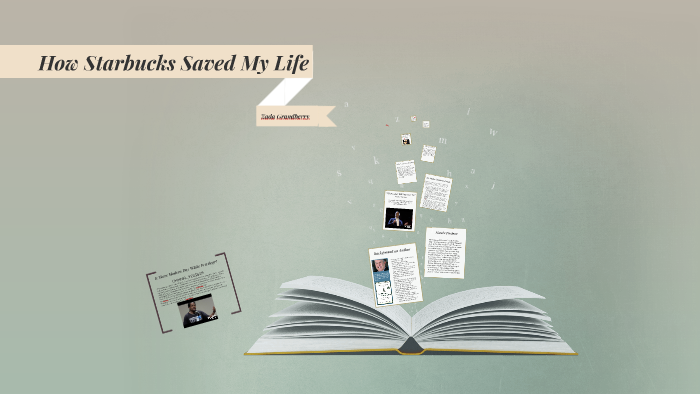How Starbucks Saved My Life by Zada Grandberry on Prezi