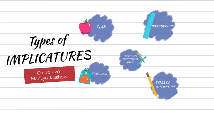 Types of Implicatures by Mahliyo Jalishova on Prezi