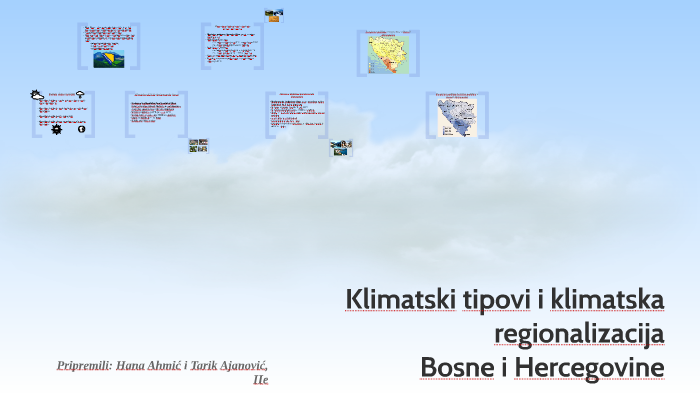Klimatski tipovi i klimatska regionalizacija Bosne i Hercego by Tarik Ajanovic on Prezi