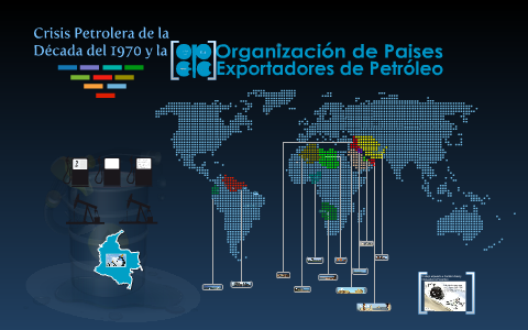 Crisis Petrolera de la decada de 1970 y la OPEP by Cynthia Tejada on Prezi