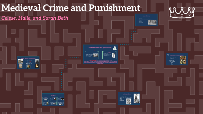 Middle Ages: Crime and Punishment by Sarah Kelton on Prezi
