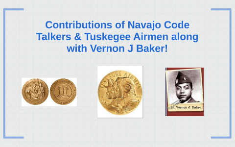 Contributions of Navajo Code Talkers & Tuskegee Airmen along by Joshua ...