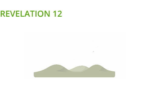REVELATION 12 by Gerald Welly on Prezi
