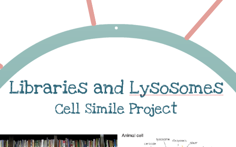 Cell Simile Project by Lucy K. on Prezi