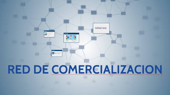 RED DE COMERCIALIZACION by jose antonio usaquen ramirez on Prezi