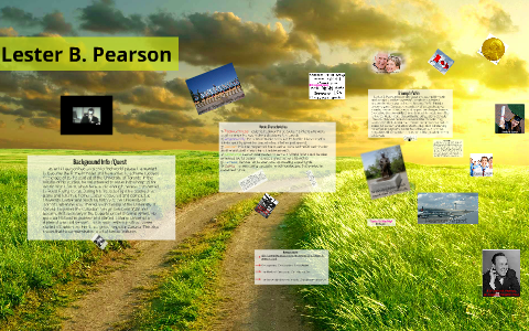 Lester B. Pearson by Maryam Khan on Prezi