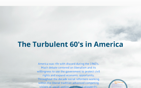The Turbulent 1960's in America by John Francis on Prezi