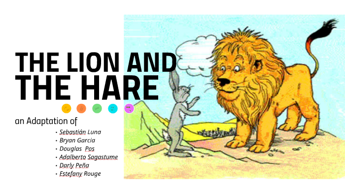 The Lion and The Hare by Bryan García on Prezi