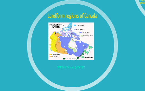 Landform regions of canada by Tyrone Williams on Prezi