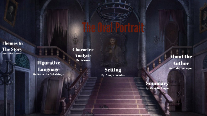 The Oval Portrait by Rebecca Alcala on Prezi