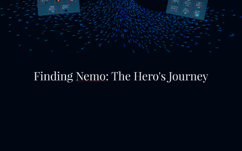 Finding Nemo: The Hero's Journey by Isabella Zuco on Prezi