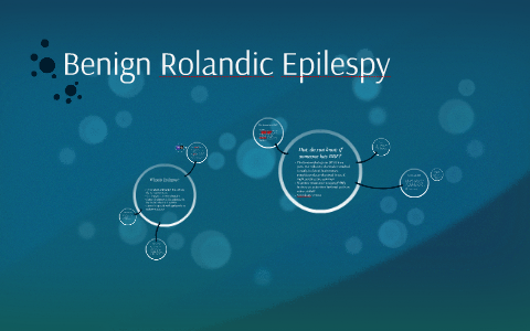 Benign Rolandic Epilespy by Dailia Plath on Prezi