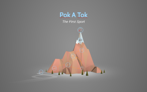 Pok A Tok by Jacob Butterfield on Prezi