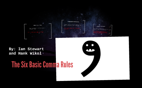 6 Basic Comma Rules by Ian Stewart