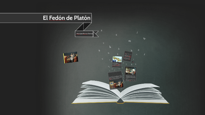 El Fedón de Platón by María José Barraza on Prezi