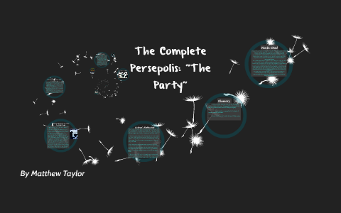 The Complete Persepolis: "The Party" by Matthew Taylor on Prezi