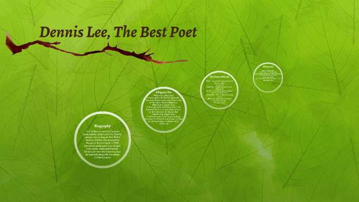 Dennis Lee, The Best Poet by Jacob Barnett on Prezi