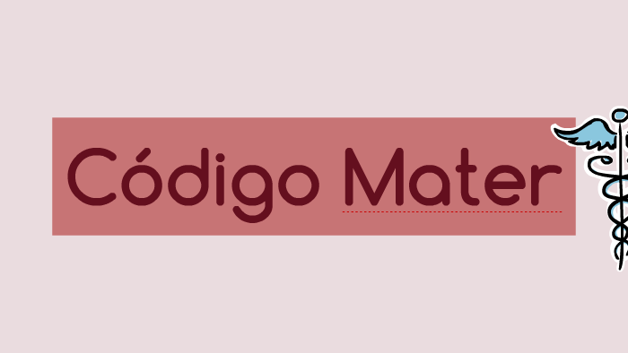 Código Mater by Fernanda Muñoz Sanchez on Prezi