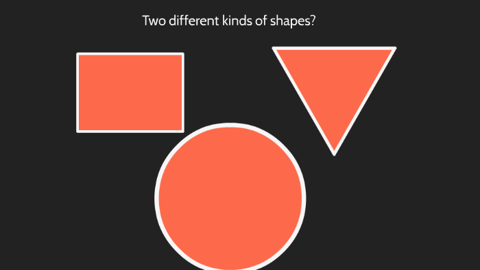 Two different kinds of shapes. by jesse naumann
