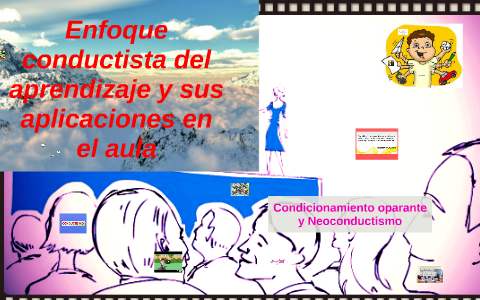 Enfoque conductista del aprendizaje y sus aplicaciones en el by ...