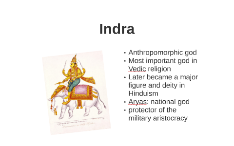 Indra: God of Thunder and Storms by Emmie Nicholson on Prezi